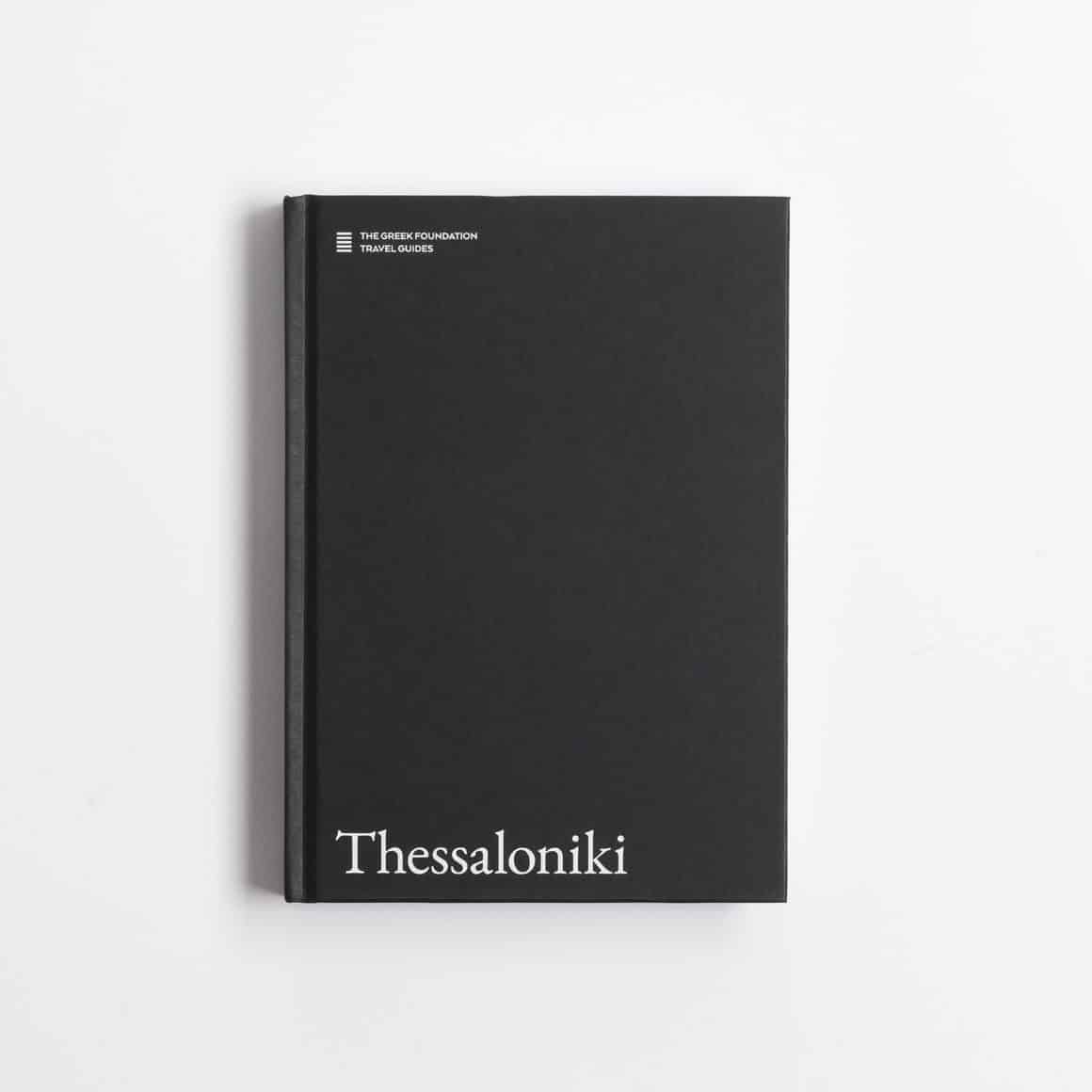 THESSALONIKI: The Greek Foundation Travel Guides - The Greek Foundation
